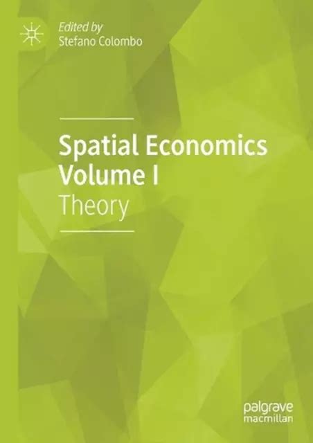 Spatial Economics Volume I Theory By Stefano Colombo English Paperback Book £16149 Picclick Uk