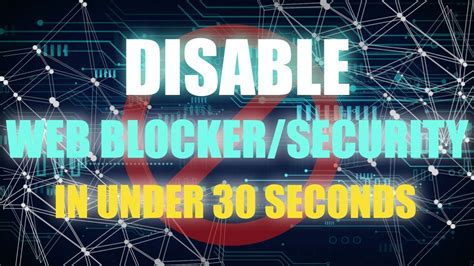 DISABLE Web Blocker Security UNDER 30 SECONDS Windows 10 7 8 YouTube