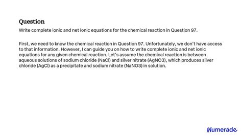 solved write complete ionic and net ionic equations for the chemical