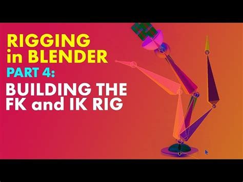 Free Video Building Fk And Ik Rig In Blender Part 4 From Dikko