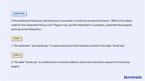 solved if the statement hardloop jmp hardloop is executed it continues to execute forever