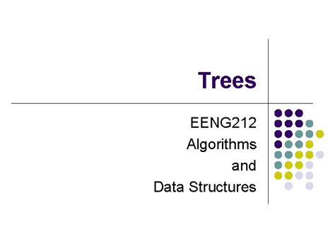 Trees Eeng 212 Algorithms And Data Structures Trees