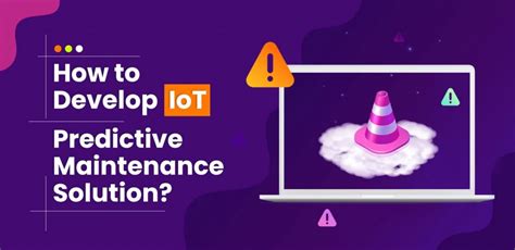 How To Develop Iot Predictive Maintenance Solution Matellio