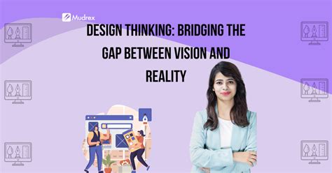 design thinking bridging the gap between vision and reality mudrex blog