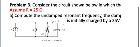 Solved Problem Consider The Circuit Shown Below In Which Chegg
