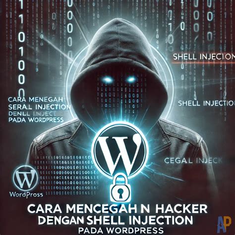 Cara Mencegah Serangan Hacker Dengan Shell Injection Pada Wordpress