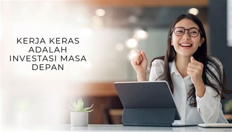 60 Kata Kata Kerja Keras Simple Yang Bisa Jadi Motivasi Saat Lelah Bekerja