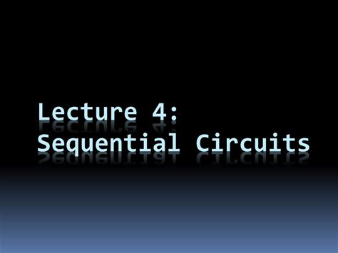 pdf lecture4 sequential circuitsbharrington cscb58 slides lec04 1 pdf · two kinds of circuits
