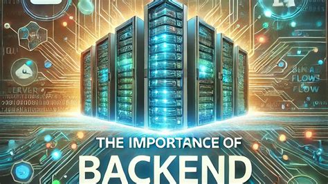 the backbone of modern applications backend technologies