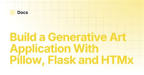 build a generative art application with pillow flask and htmx docs