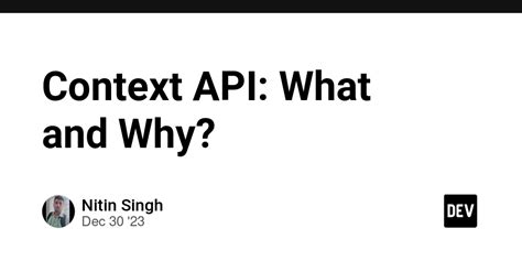 Context Api What And Why Dev Community