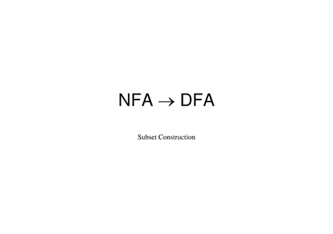Nfa Dfa It Is Easy To Construct An Nfa Than Dfa For A Given Regular Language Dfa Is Nfa →