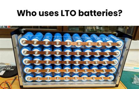 Who Uses Lto Batteries And Why Are They Preferred Redway Power™