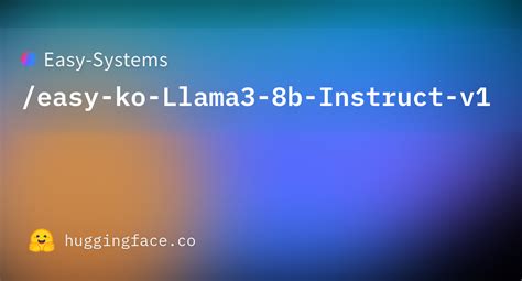 easy systems easy ko llama3 8b instruct v1 · hugging face