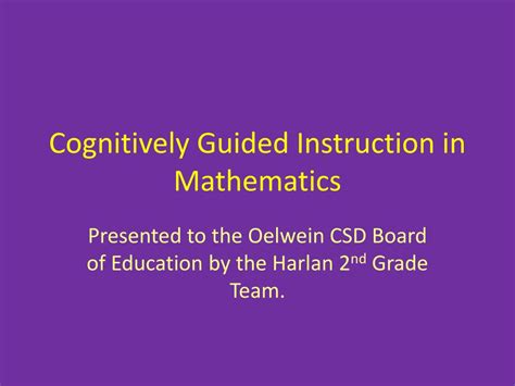Ppt Cognitively Guided Instruction In Mathematics Powerpoint