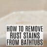 How To Remove Rust Stains From Bathtub Frugally Blonde