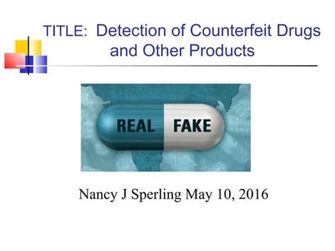 Detection Of Counterfeit Drugs And Other Products Ppt