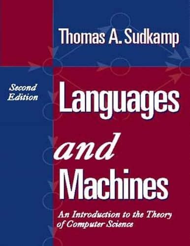 Languages And Machines An Introduction To The Theory Of Computer Science 2nd Edition Sudkamp