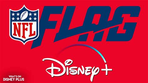 Disney To Show Nfl Flag Championship Finals Us Whats On Disney Plus
