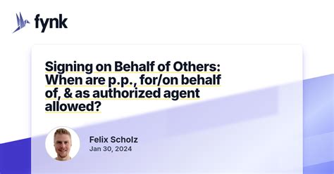 How To Sign On Behalf Of Others P P For On Behalf Of Etc Fynk