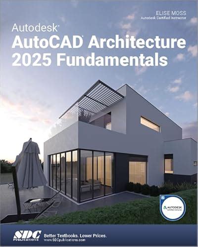Autodesk Autocad Architecture 2025 Fundamentals Want It All