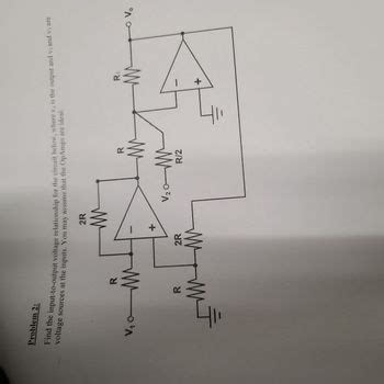 Answered Problem Find The Input To Output Voltage Relationship For The Circuit Below Where