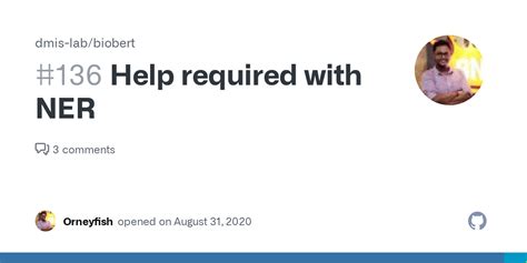 help required with ner · issue 136 · dmis lab biobert · github