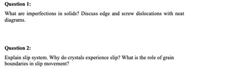 Solved Question 1 What Are Imperfections In Solids Discuss Edge And