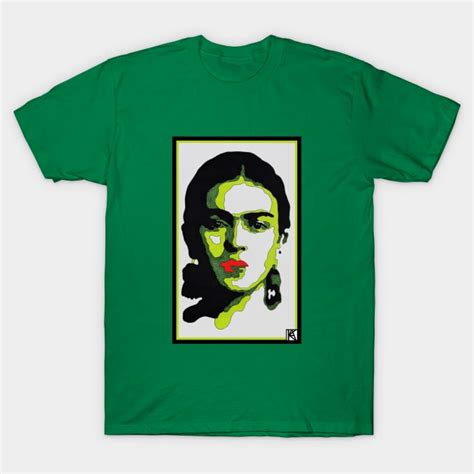 Frida Kahlo Frida Kahlo T Shirt Teepublic
