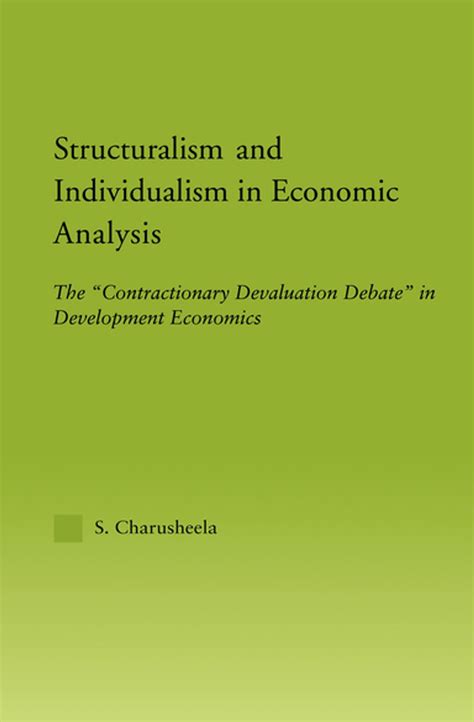 Structuralism And Individualism In Economic Analysis Ebook By S