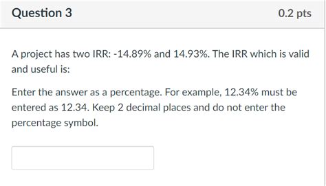 Solved A Project Has Two Irr −14 89 And 14 93 The Irr