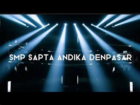 Pengenalan Guru-Guru Kelas VII SMP Sapta Andika Denpasar - YouTube