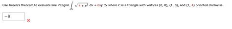 Solved Use Green S Theorem To Evaluate Line Integral Chegg Com