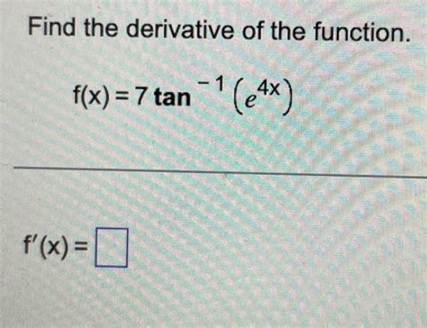 Solved Find The Derivative Of The Function F X Tan Chegg