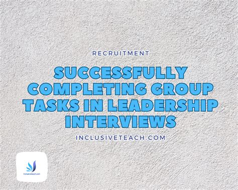 Successfully Completing Group Interview Tasks School Leadership