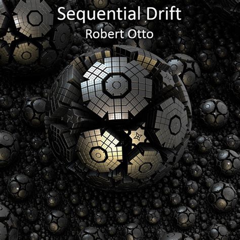 Sequential Drift Robert Otto