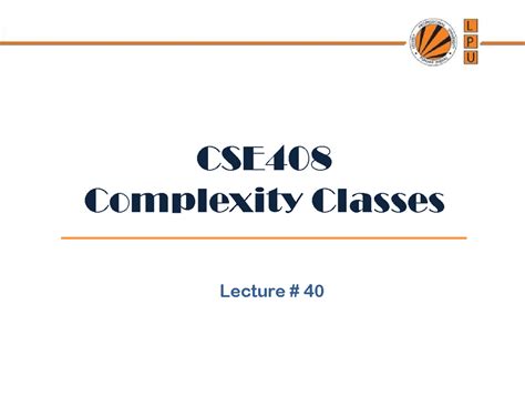 Lecture 40 Complexity Classes Cse Complexity Classes Lecture 40 Np Completeness • Poly Time
