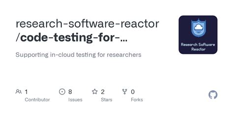 GitHub Research Software Reactor Code Testing For Researchers Supporting In Cloud Testing For