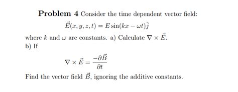 Solved Problem 4 Consider The Time Dependent Vector Field