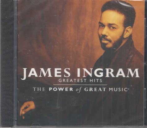 James Ingram Greatest Hits The Power Of Great Music Cd