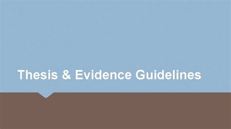 Thesis Evidence Guidelines Thesis Statements The Thesis Statement