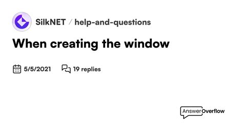 When Creating The Window Silknet