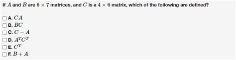 Solved If A And B Are X Matrices And Is A X Matrix Chegg Com