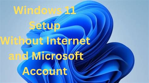 Windows 11 Setup Without Internet And Microsoft Account Youtube