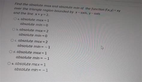 Solved Find The Absolute Max And Absolute Min Of The Chegg Com
