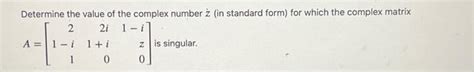 Solved Determine The Value Of The Complex Number Z In Chegg Com