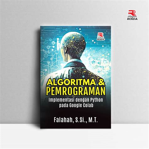 Jual Algoritma Pemrograman Implementasi Dengan Python Pada Google Colab Shopee Indonesia