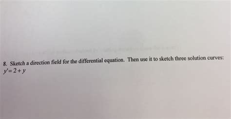 solved sketch a direction field for the differential