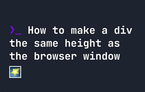 How To Make A Div Match The Height Of The Browser Window