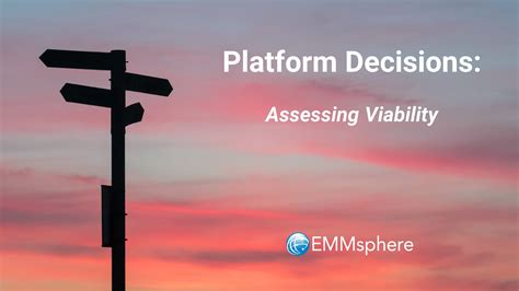 Platform Decisions Assessing Viability Emmsphere